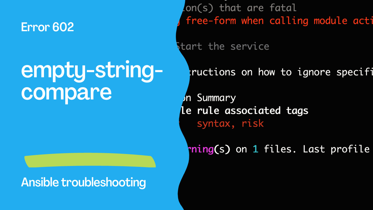 Ansible Troubleshooting Error 602 Empty String Compare 7561